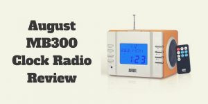 August MB300 Clock Radio Review - Best Radios