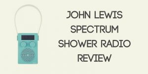 John Lewis Spectrum Shower Radio Review - Best Radios